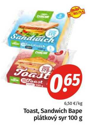 ARCHIV | Toast, Sandwich Bape plátkový syr 100 g v akcii platné do: 6.4 ...