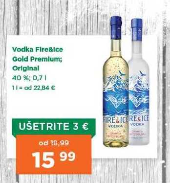 Vodka Fire&Ice Gold Premium; Original 40%; 0,7 l v akcii | Zlacnene.sk